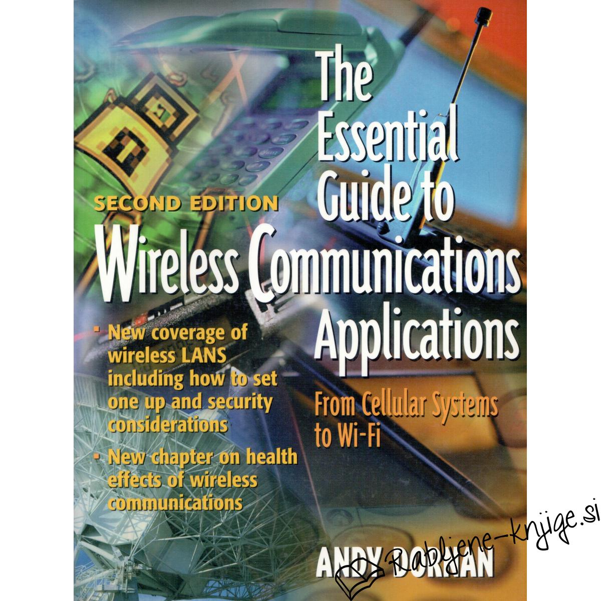 The essential guide to wireless communications applications
