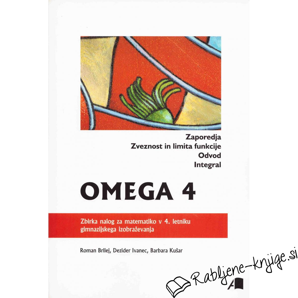 Omega 4 - zaporedja, zveznost in limita funkcije, odvod, integral